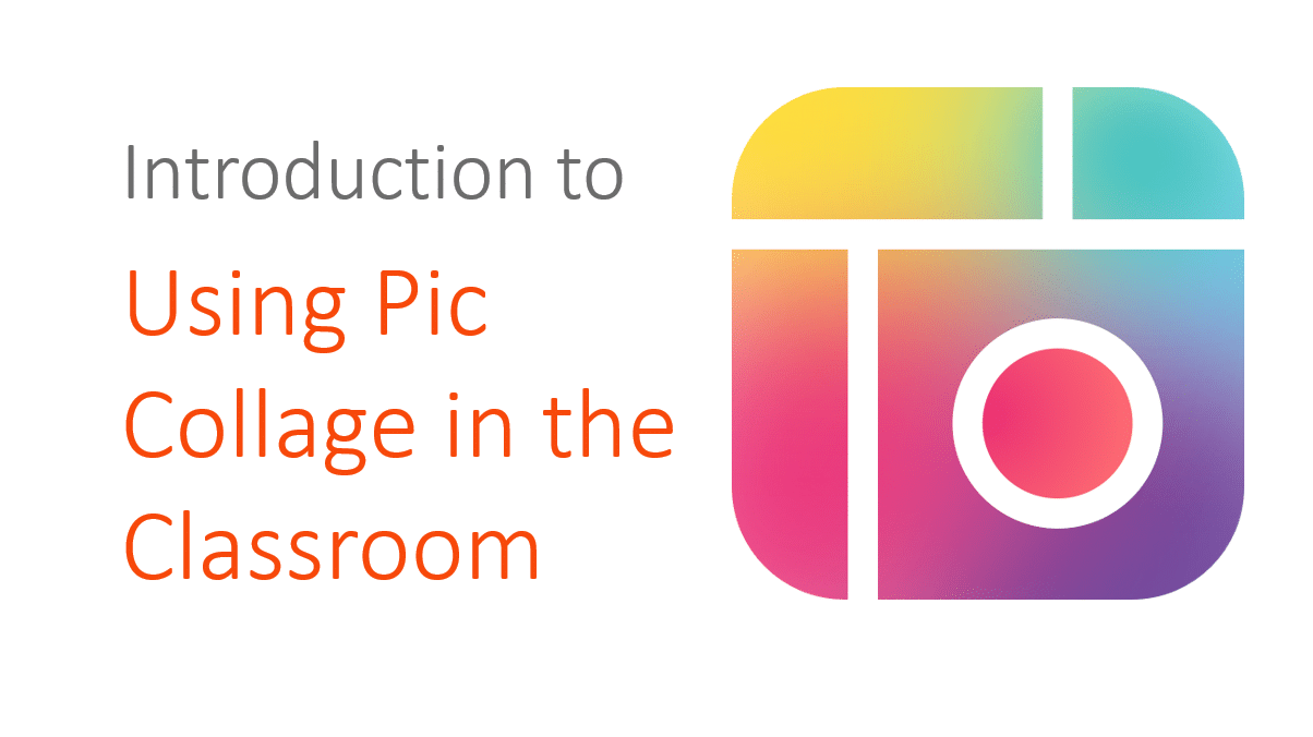 Using Pic Collage in the Classroom – TA On-Demand Platform