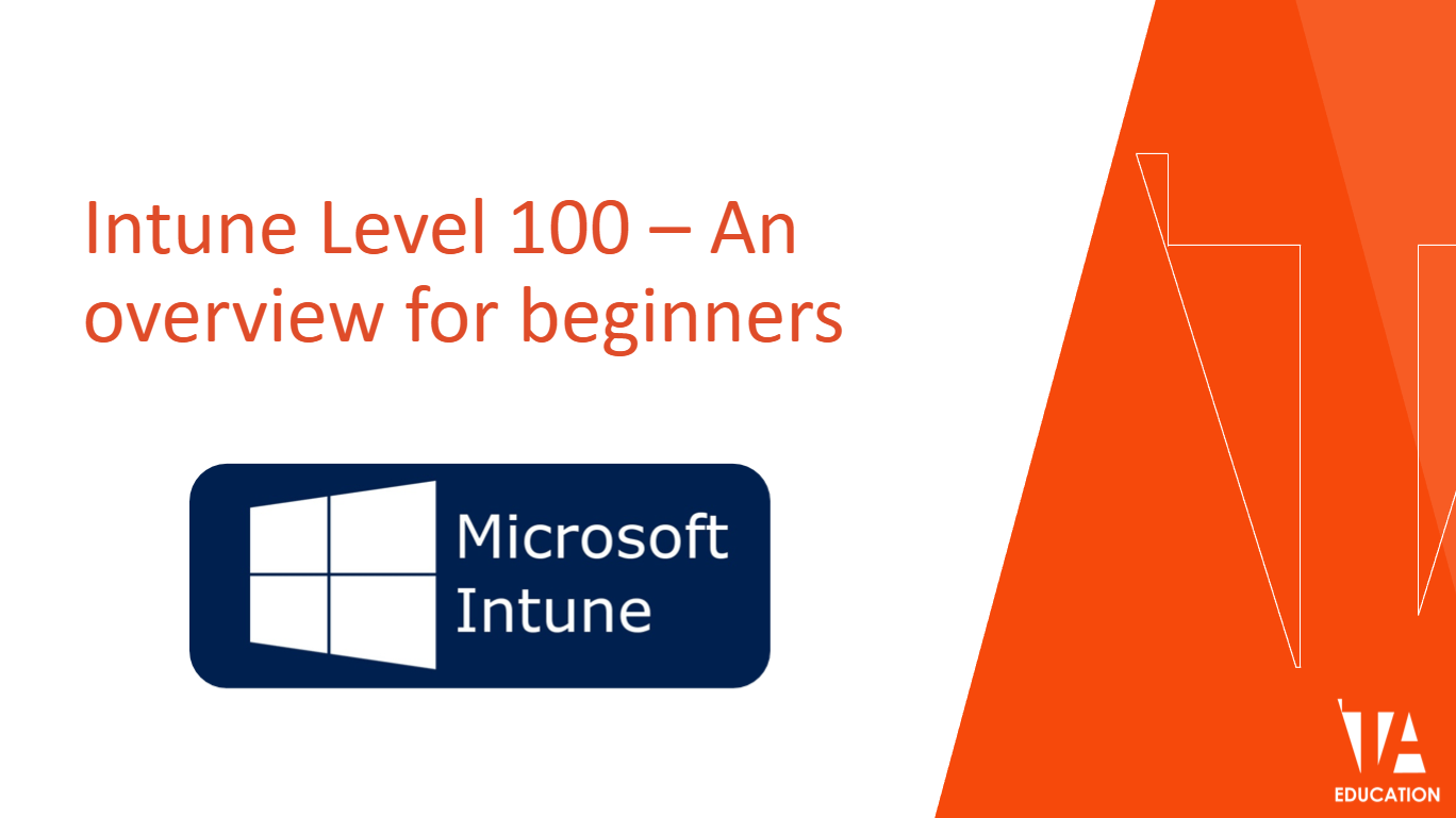 Intune Level 100 – Microsoft Intune – An overview for Beginners – TA On ...
